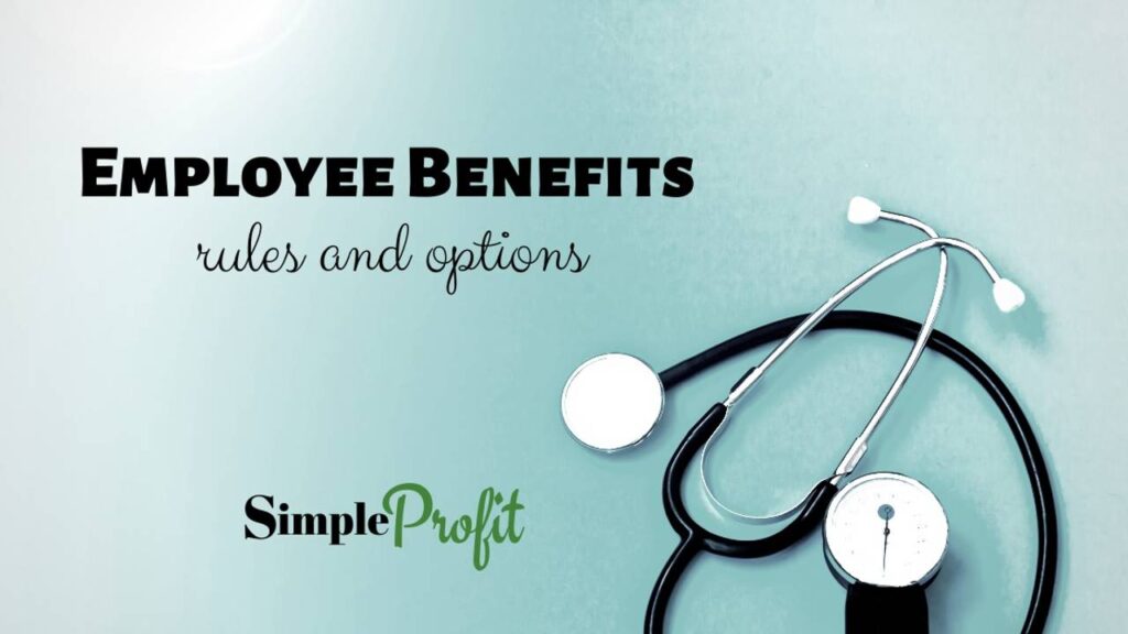 Employee Benefits: Rules and Options - Simple Profit | Therapist Resources